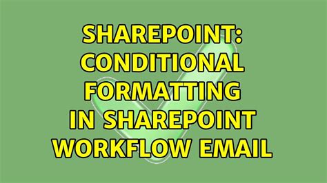 sharepoint conditional formatting in sharepoint workflow email 2