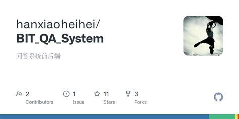 GitHub hanxiaoheihei BIT QA System 问答系统前后端