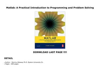 Matlab: A Practical Introduction to Programming and Problem Solving | PPT