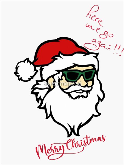 Here We Go Again Merry Christmas From Santa Sticker For Sale By