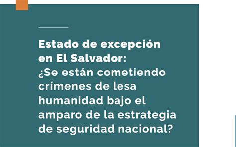 Estado De Excepción En El Salvador ¿se Están Cometiendo Crímenes De
