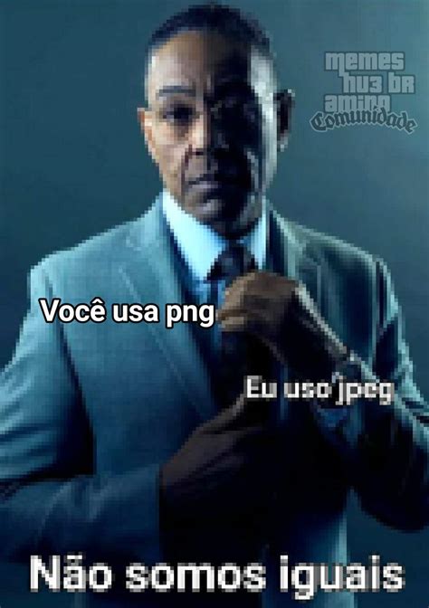 Jpeg é o formato mais raiz que tem Memes Hu3 BR Amino