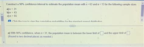Solved Construct A Confidence Interval To Estimate The Chegg