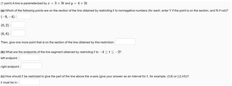 Solved 1 Point A Line Is Parameterized By X 3 3t And Y