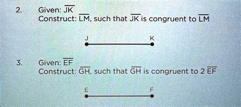 solved given jk construct lm such that jk is congruent to lm given