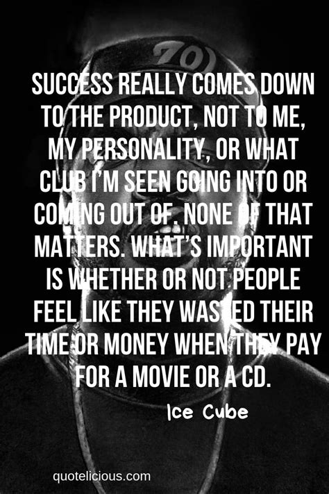 34 Inspirational Ice Cube Quotes And Sayings With Images