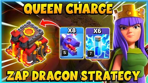 Th10 Queen Charge Zap Dragon Attack Strategy Town Hall 10 Zap Dragon