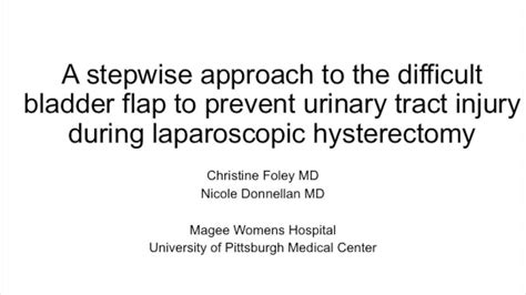 A Stepwise Approach To The Difficult Bladder Flap To Prevent Urinary