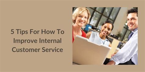 How To Treat Internal Customers Archives The Thriving Small Business