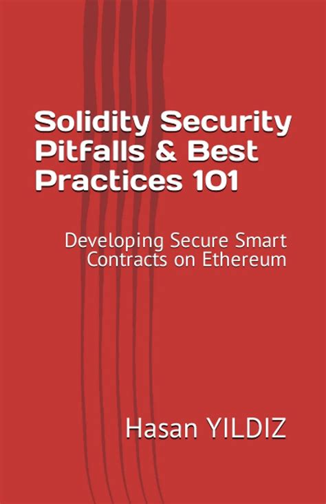 Solidity Security Pitfalls And Best Practices 101 Developing Secure