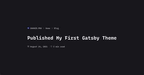 Published My First Gatsby Theme Shahidul Islam Majumder