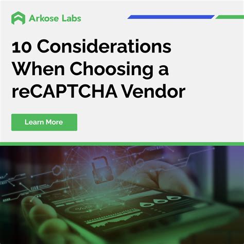 top 10 considerations when looking for a captcha vendor arkose labs