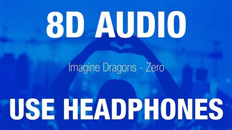 Imagine Dragons Zero 8d Audio Youtube Music