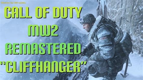 Call Of Duty Modern Warfare 2 Remastered Campaign Mission Cliffhanger