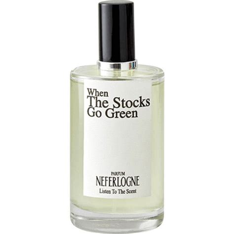 When The Stocks Go Green By Neferlogne Reviews And Perfume Facts