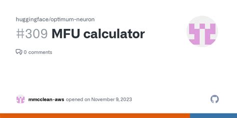 mfu calculator · issue 309 · huggingface optimum neuron · github