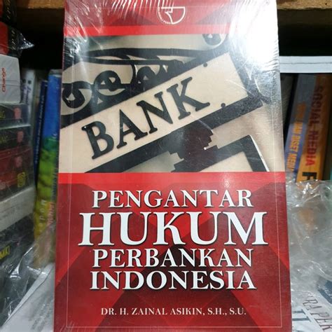 Jual BUKU ORIGINAL PENGANTAR HUKUM PERBANKAN INDONESIA ZAINAL ASIKIN