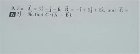 solved for a vector 3 i j k b vector i 2 j