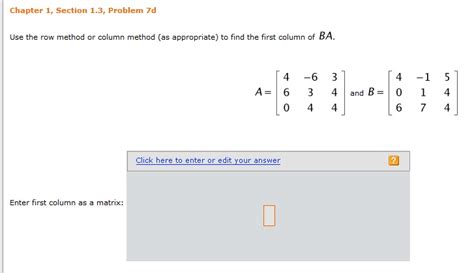 solved use the row method or column method as appropriate