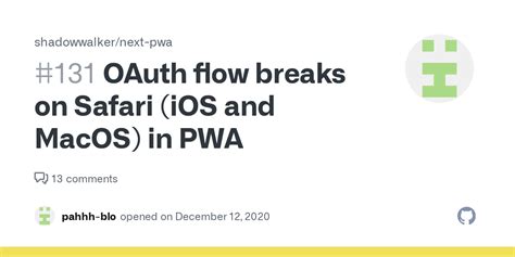 Oauth Flow Breaks On Safari Ios And Macos In Pwa · Issue 131 · Shadowwalkernext Pwa · Github