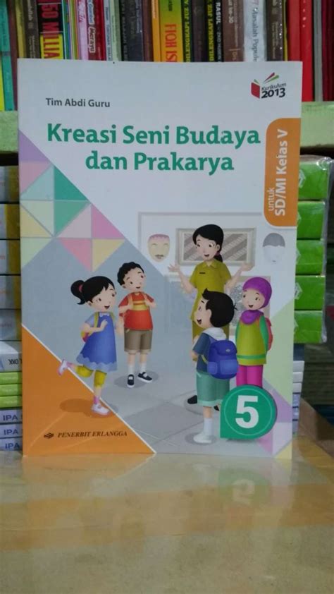 Promo Kreasi Seni Budaya Dan Prakarya 5 Untuk Sd Mi Kelas V K13n Erlangga Diskon 23 Di Seller