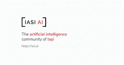 IaȘi Ai The Artificial Intelligence Community Of Iași