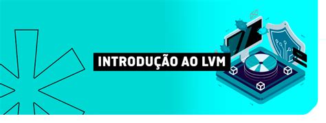 Gerenciamento Eficiente De Dispositivos Em Bloco LVM No Ambiente