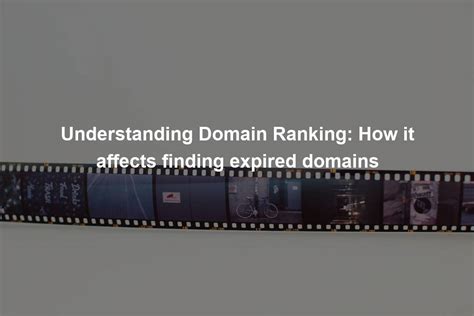 Understanding Domain Ranking How It Affects Finding Expired Domains