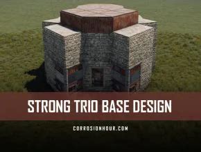 RUST Trio Base Designs Page Of Corrosion Hour