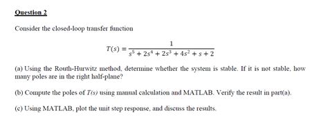 Solved Consider The Closed Loop Transfer Function Chegg