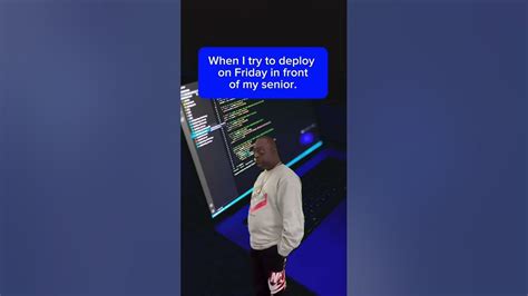 Never Deploy On Friday Folks😂 Funny Programming Meme Youtube