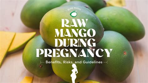 Raw Mango During Pregnancy Benefits Risks And Guidelines Healu