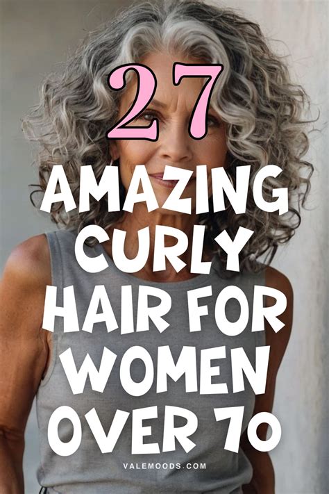 27 Amazing Curly Hair For Women Over 70 Curly Hair Styles Curly Hair