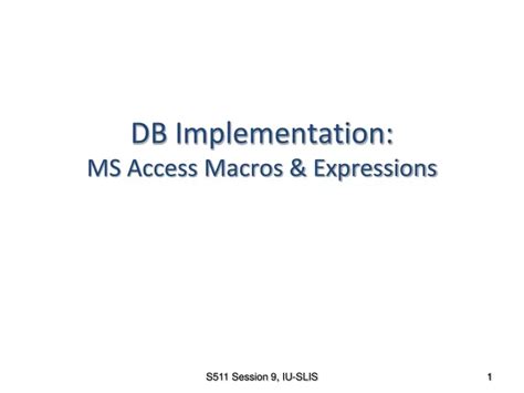 Ppt Db Implementation Ms Access Macros And Expressions Powerpoint Presentation Id9332993