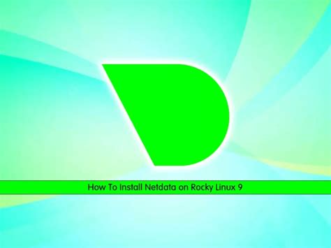 Easily Install Netdata On Rocky Linux 9 OrcaCore