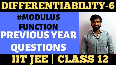 Differentiability 6 Modulus Function Previous Year Solved Questions Iit Jee Class 12th