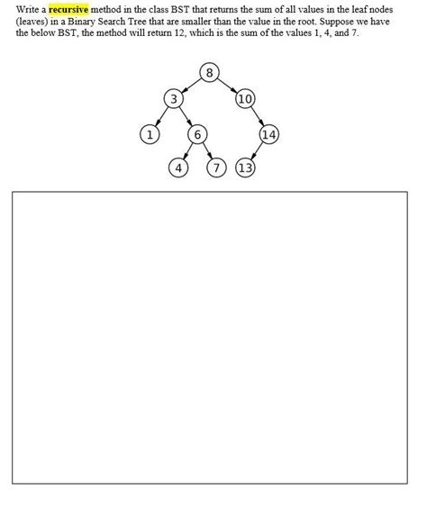 Solved Write A Recursive Method In The Class Bst That
