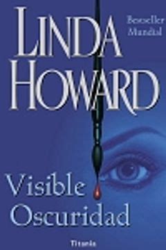 Libro Visible Oscuridad De Linda Howard Buscalibre
