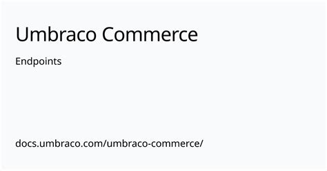 Endpoints Umbraco Commerce