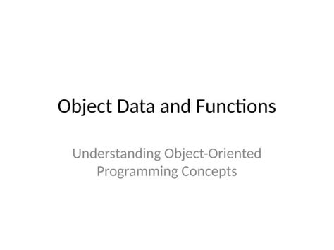 Objectdatafunctionspresebntationpptx