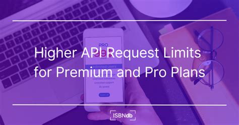Higher API Request Limits For Premium And Pro Plans ISBNDB Blog