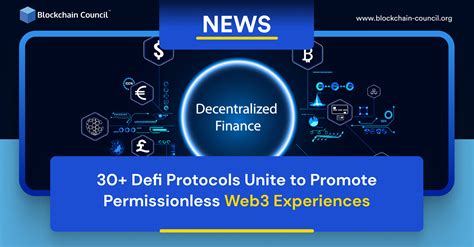 30 Defi Protocols Unite To Promote Permissionless Web3 Experiences