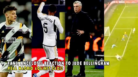 ARDA GÜLER JUDE BELLINGHAM REACTION TO GOAL AGAINST CADIZ AND GÜLER UPDATE FROM ANCELOTTI