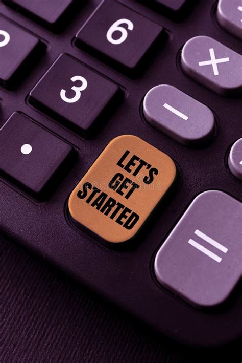 Hand Writing Sign Lets Get Started Word For Encouraging Someone To