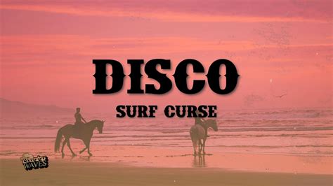 Surf Curse Disco Lyrics Youtube