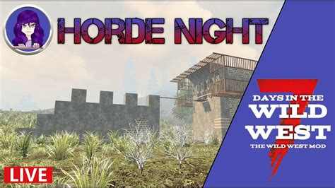 7 Days To Die | Gaming | Horde Night - Wild West Mod - Multiplayer Session - YouTube