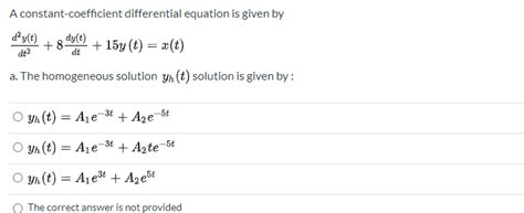 Solved A Constant Coefficient Differential Equation Is Given