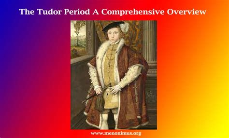 The Tudor Period A Comprehensive Overview Menonimus