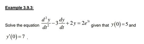 Solved Solve The Equation Dt2d2y−3dtdy2y2e3t Given That