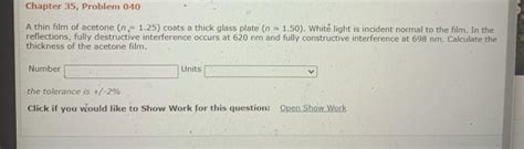 Solved Chapter 35 Problem 040 A Thin Film Of Acetone N
